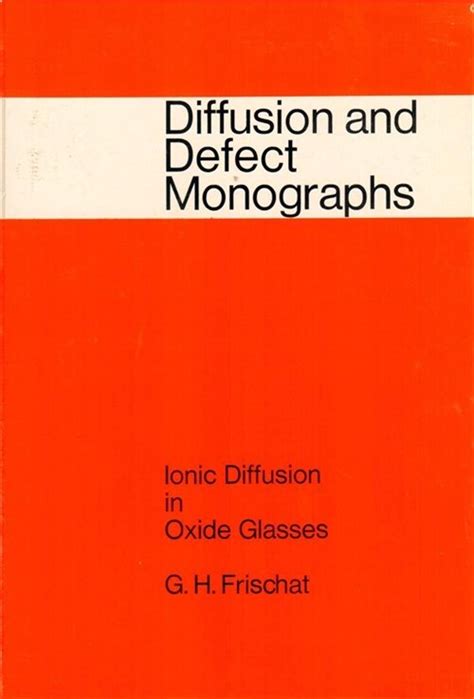 Ionic Diffusion In Oxide Glasses Paperback G H Frischat 알라딘