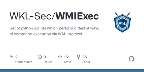 GitHub WKL Sec WMIExec Set Of Python Scripts Which Perform Different