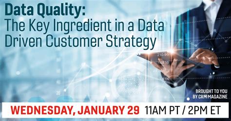 Data Quality The Key Ingredient In A Data Driven Customer Strategy