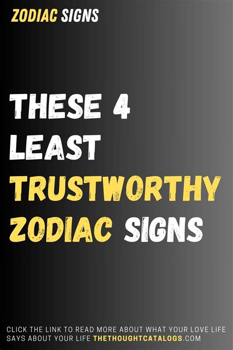 These 4 Least Trustworthy Zodiac Signs The Thought Catalogs