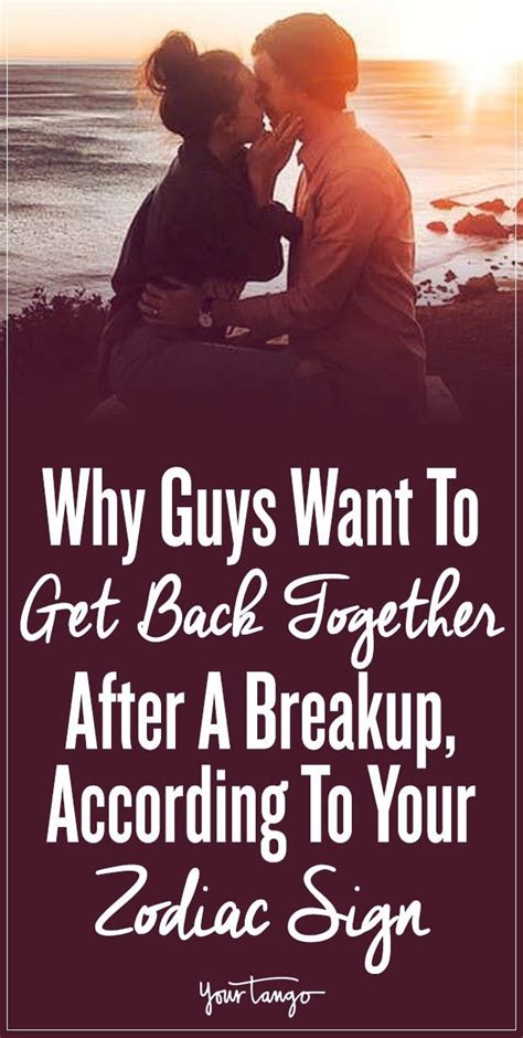Why He Wants You Back After Your Breakup According To Your Zodiac Sign