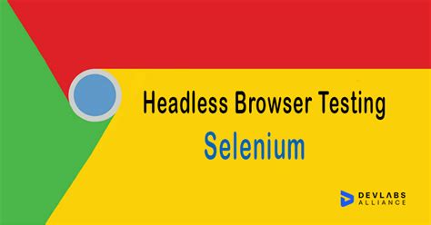 Headless Browser Testing In Selenium A Complete Guide