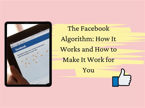 The Facebook Algorithm How It Works And How To Make It Work For You