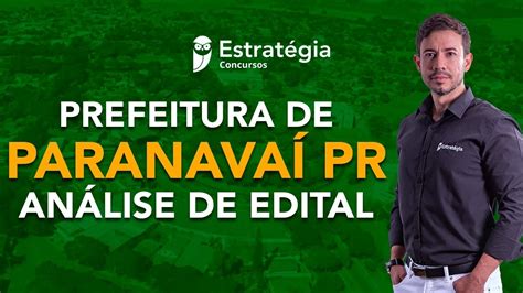 Concurso Prefeitura De Paranava Pr An Lise De Edital Youtube