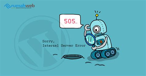 cara mengatasi error 500 pada wordpress rumahweb