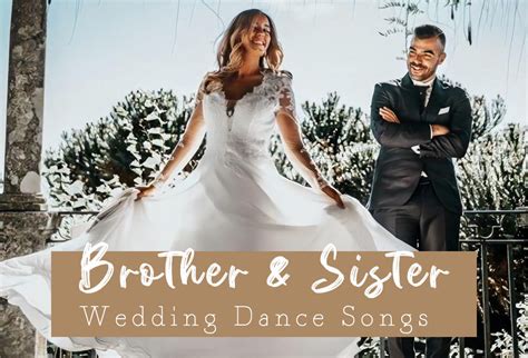 60 Brother And Sister Wedding Dance Songs [siblings]