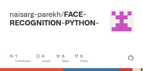 Github Naisarg Parekh Face Recognition Python