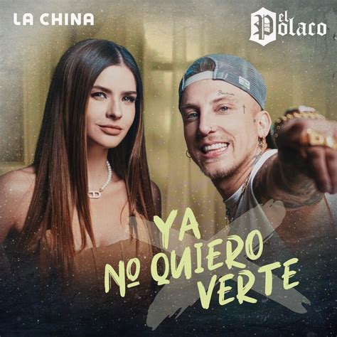 El Polaco La China Ya No Quiero Verte Lyrics Genius Lyrics
