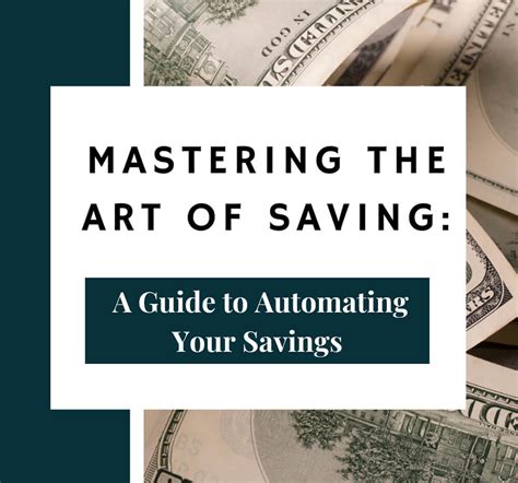 Mastering The Art Of Saving A Guide To Automating Your Savings Level