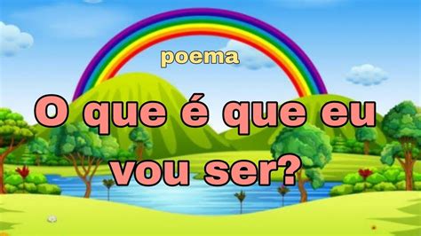 Poema O Que é Que Eu Vou Ser Fdplearn