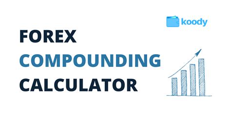 Forex Compounding Calculator Koody
