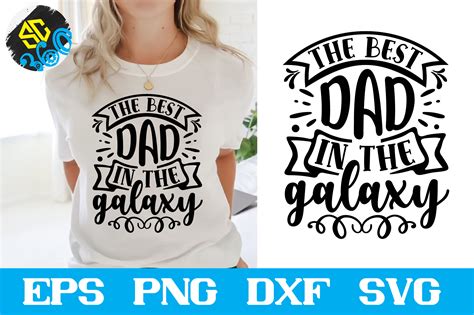 The Best Dad In The Galaxy Graphic By Cutesycrafts360 · Creative Fabrica