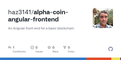 Github Haz Alpha Coin Angular Frontend An Angular Front End For A Basic Blockchain