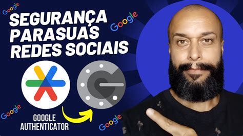 Como PROTEGER Suas REDES SOCIAIS GOOGLE AUTHENTICATOR Guia Passo