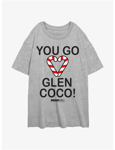 Mean Girls You Go Glen Coco Girls Oversized T Shirt Grey Hot Topic