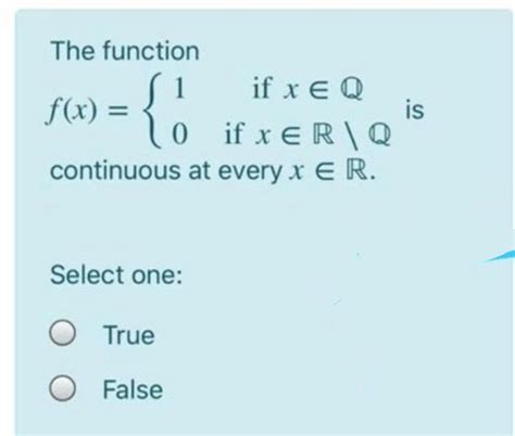 Solved The Function 1 If X EQ F X 0 If X ERIQ Continuous Chegg Com