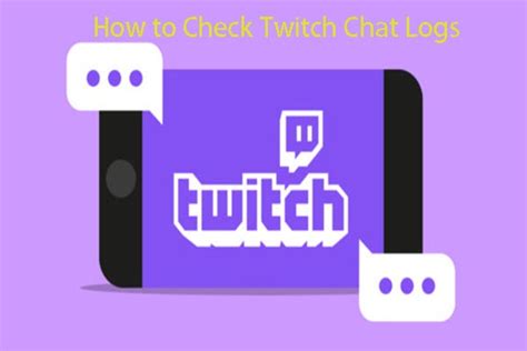 Check Twitch Chat Logs As A Streamer Moderator And Viewer Minitool