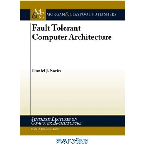 خرید و قیمت دانلود کتاب Fault Tolerant Computer Architecture Synthesis