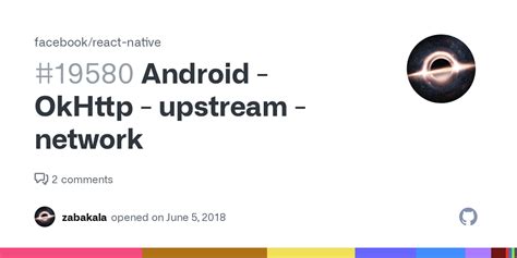 Android Ok Upstream Network · Issue 19580 · Facebookreact