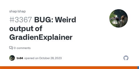 bug weird output of gradienexplainer · issue 3367 · shap shap · github