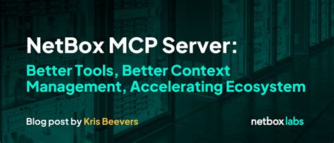 Netbox Mcp Server Better Tools Better Context Management Accelerating Ecosystem Netbox Labs
