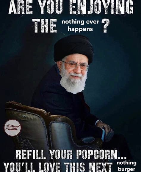Ali Khamenei Are You Enjoying The Nothing Ever Happens Refill Your