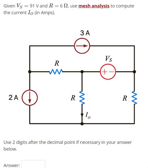 Solved Given Vs91v ﻿and R6Ω ﻿use Mesh Analysis To