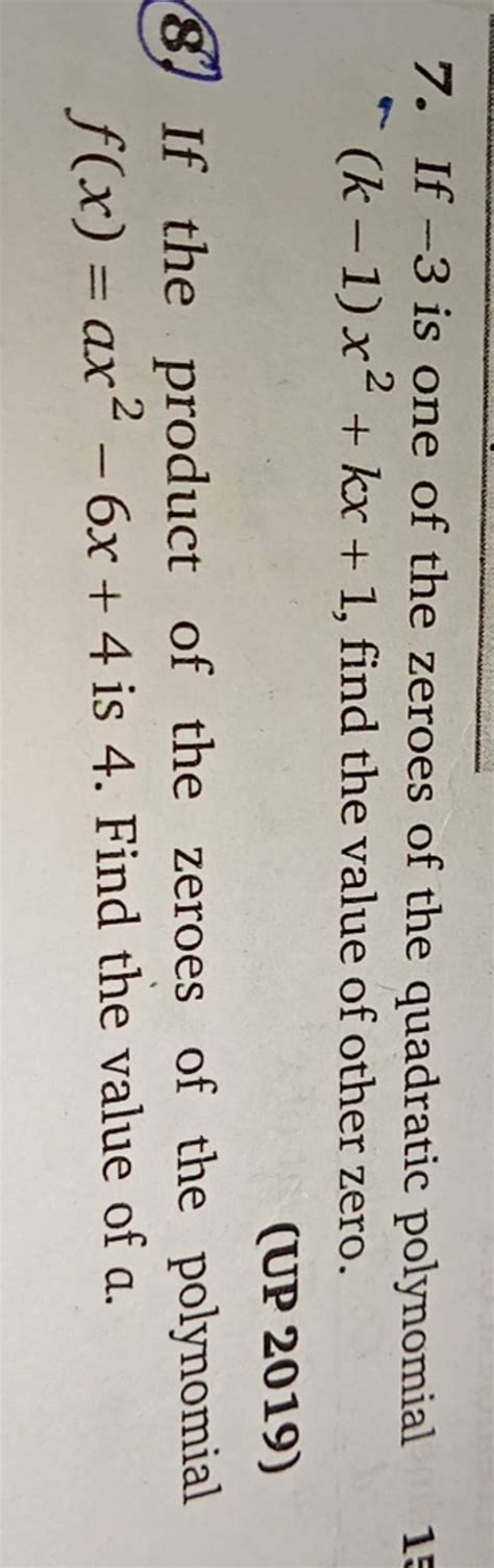 If Is One Of The Zeroes Of The Quadratic Polynomial K X Kx F