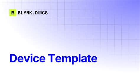 Device Template Blynk Documentation