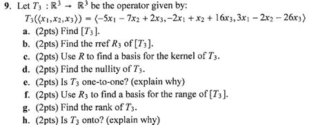 solved 9 let t3 r³ → r³ be the operator given by