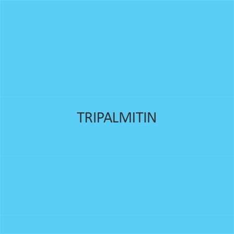 Buy Tripalmitin Online In Small Quantities From Anywhere In India