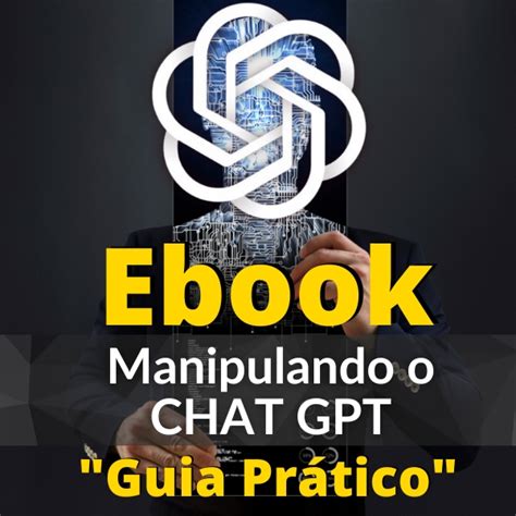 Ebook Manipulando o Chat GPT Guia Prático José Ferreira Hotmart