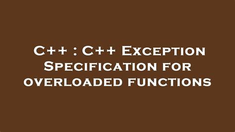 C C Exception Specification For Overloaded Functions YouTube