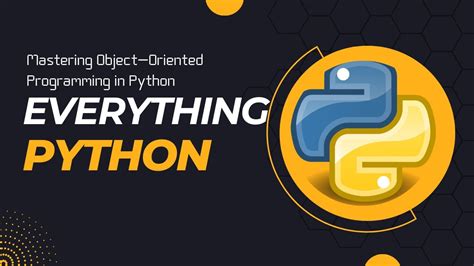 Mastering Object Oriented Programming In Python Classes Inheritance