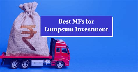Best Mutual Funds For Lumpsum Investment 2024 India Riki Verene