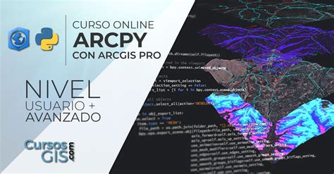 Curso De Especialista En Python Para Arcgis Pro Tyc Gis Formación