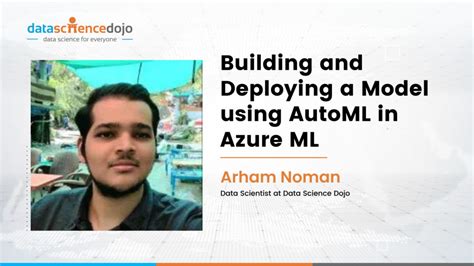 Building And Deploying A Model Using Automl In Azure Ml Data Science Dojo