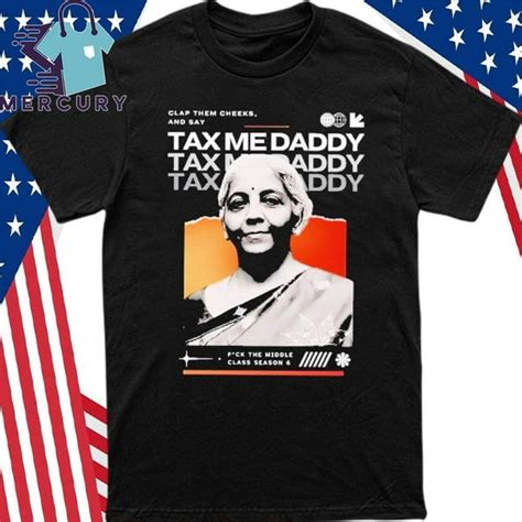 Tax Me Daddy Nirmala Sitharaman Shirt
