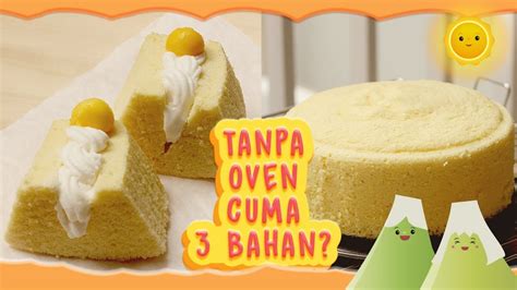 Bolu Kukus Bahan Resep Bolu Tanpa Oven No Oven Spongecake Steamed Egg Cake Youtube