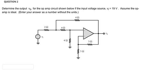 Solved Question Determine The Output Vo For The Op Chegg
