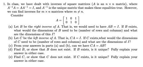Solved In Class We Have Dealt With Inverses Of Chegg Com