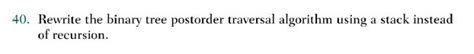 Solved 40 Rewrite The Binary Tree Postorder Traversal