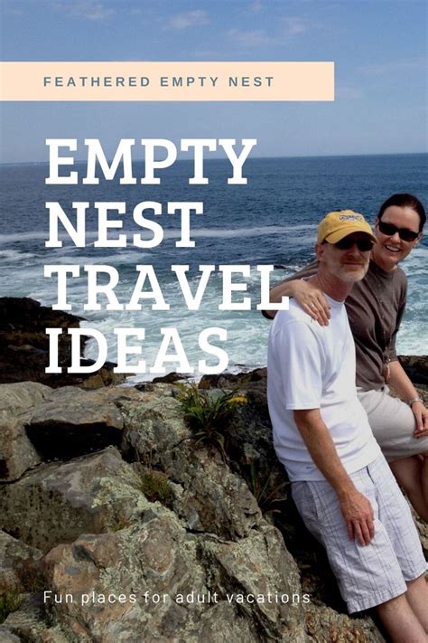 Realistic Travel Goals For Empty Nesters Artofit