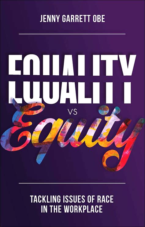 Equality Vs Equity Tackling Issues Of Race In The Workplace By Jenny Garrett Goodreads