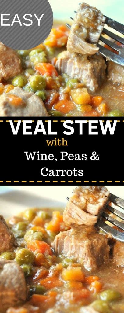 Easy Veal Stew With Wine Peas And Carrots 2 Sisters Recipes By Anna