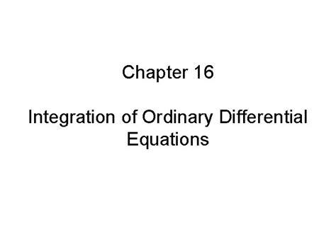 Chapter 16 Integration Of Ordinary Differential Equations Examples