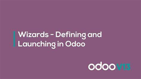 Wizards Defining And Launching In Odoo