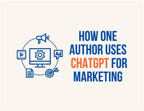 How One Author Uses Chatgpt For Marketing