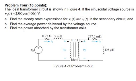 solved the ideal transformer circuit is shown in figure 4