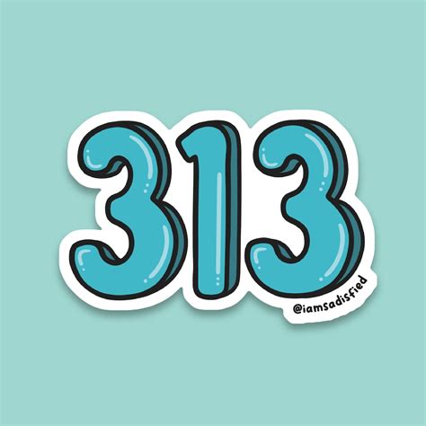 313 Sticker Laminated Matte Vinyl Sticker Cute Sticker Detroit Michigan